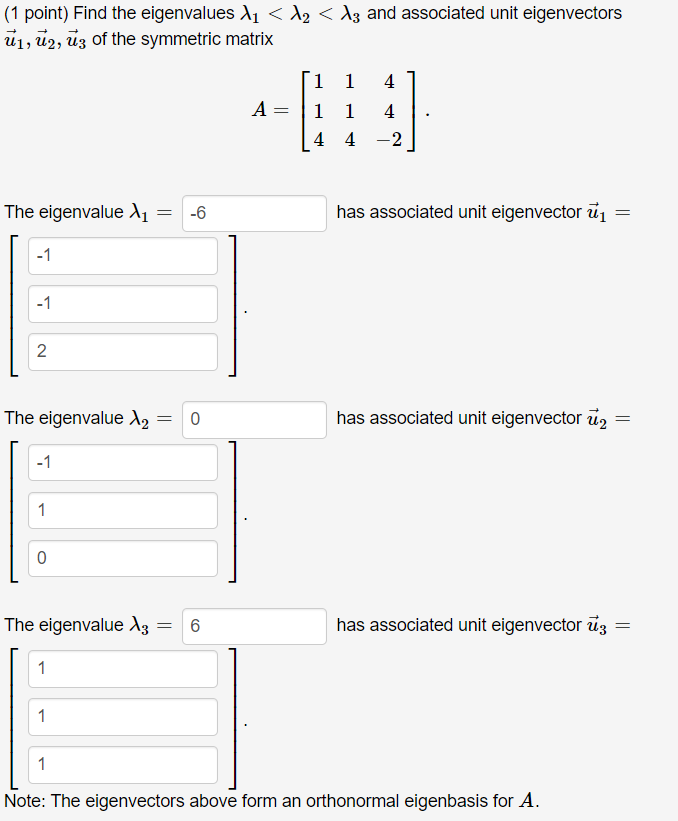 Solved (1 point) Find the eigenvalues 11
