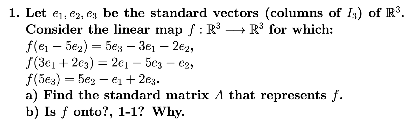 Solved 1. Let e1,e2,e3 be the standard vectors (columns of | Chegg.com