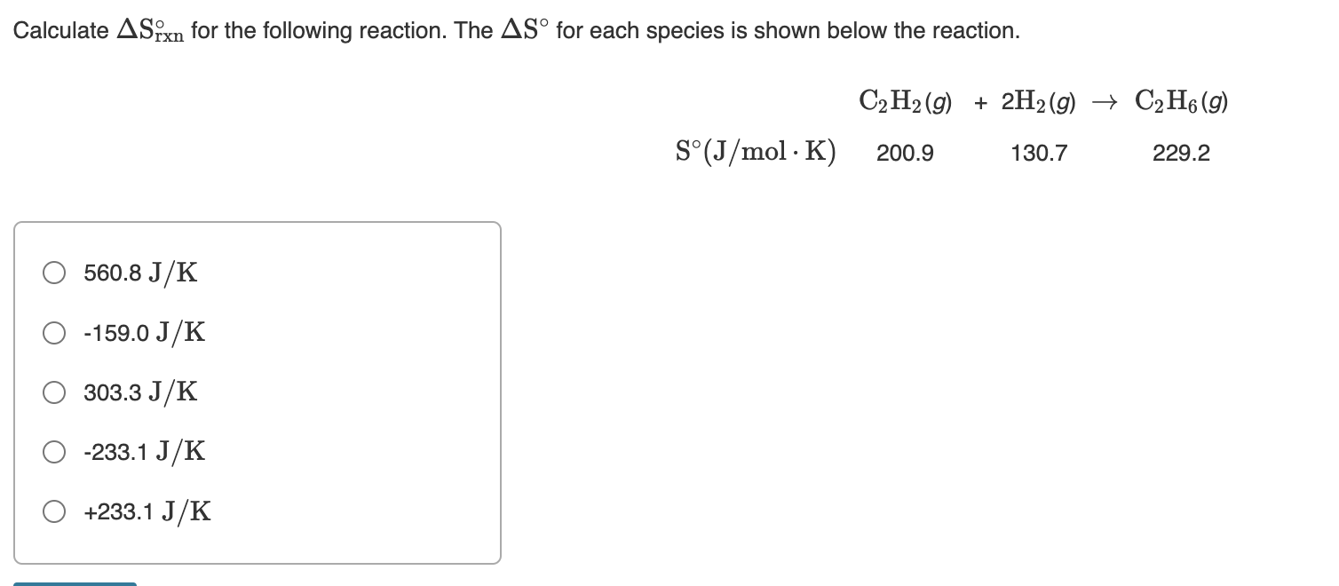Solved Calculate Δs∘rxnΔsrxn∘ For The Following Reaction
