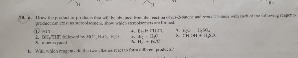 Solved Br 0. a. Draw the product or products that will be | Chegg.com