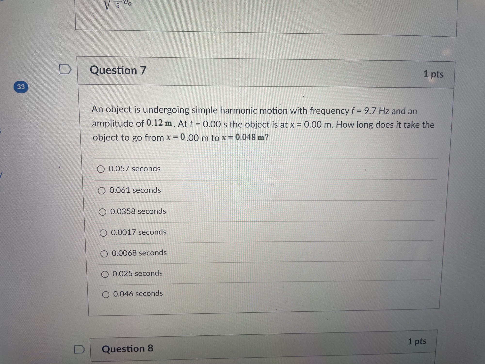 Solved Question 7 1pts An object is undergoing simple | Chegg.com