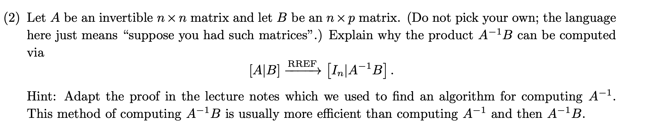 Solved RREF (2) Let A be an invertible n x n matrix and let | Chegg.com
