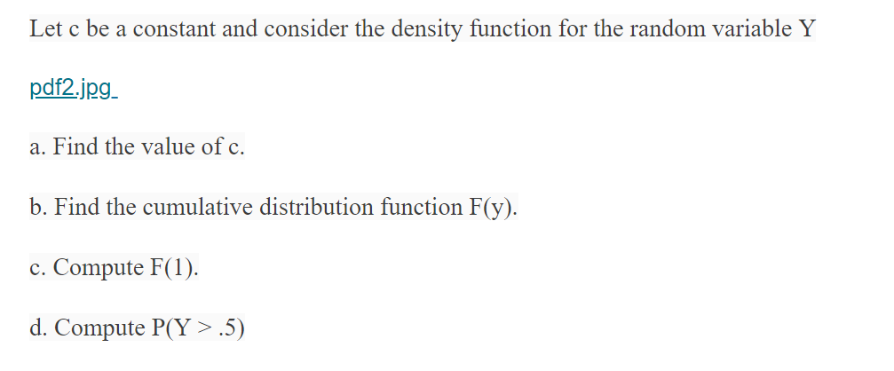 Solved Let c be a constant and consider the density function | Chegg.com