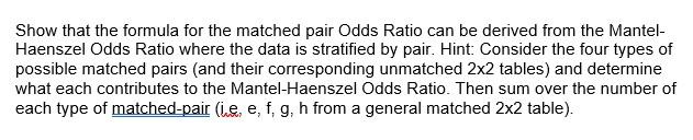Solved Show that the formula for the matched pair Odds Ratio | Chegg.com