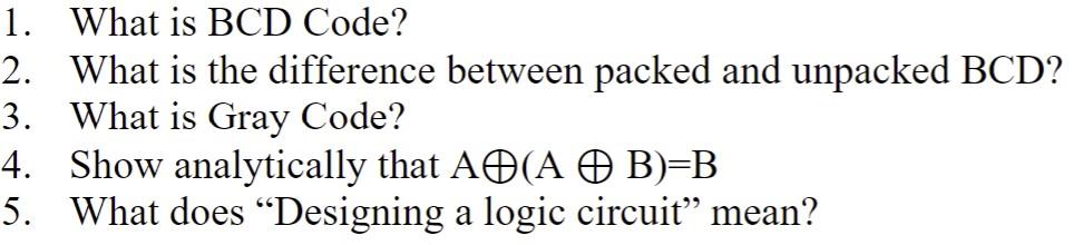 Solved 1. What is BCD Code? 2. What is the difference | Chegg.com