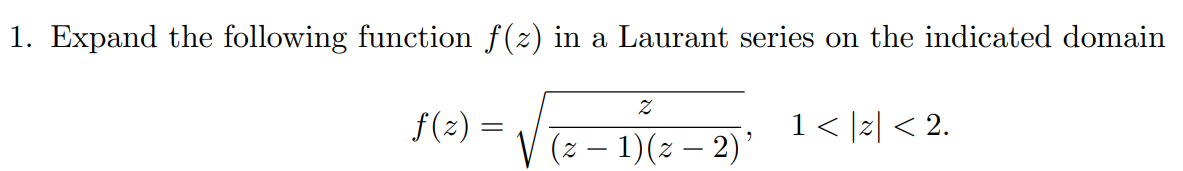 Solved Expand the following function f(z) ﻿in a Laurant | Chegg.com