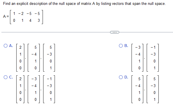 Solved Find an explicit description of the null space of | Chegg.com