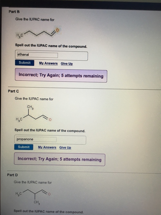 Solved Part B Give the IUPAC name for Spell out the IUPAC | Chegg.com