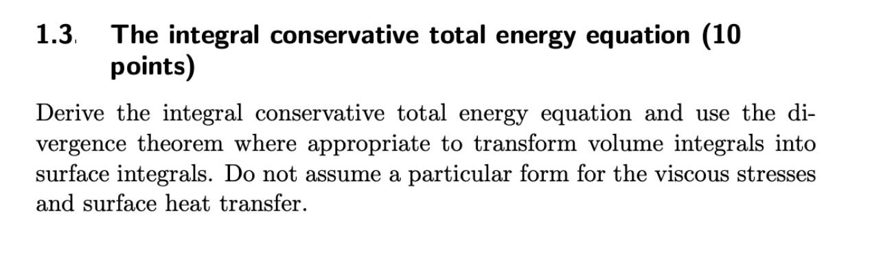 Solved 1.3. The integral conservative total energy equation | Chegg.com