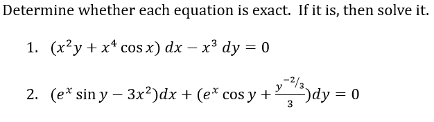 Solved Determine whether each equation is exact. If it is, | Chegg.com