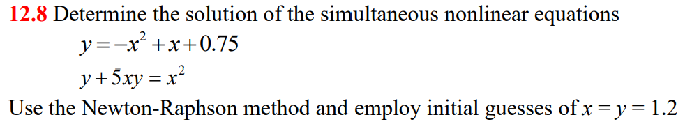 Solved 12.8 Determine the solution of the simultaneous | Chegg.com