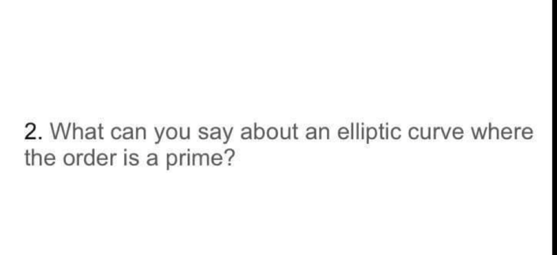 Solved 2. What can you say about an elliptic curve where the | Chegg.com
