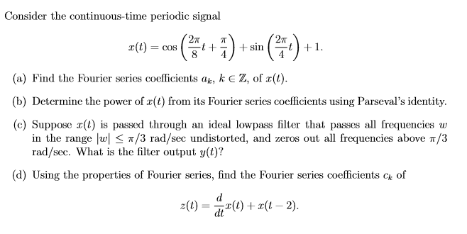 Solved Consider the continuous-time periodic signal
