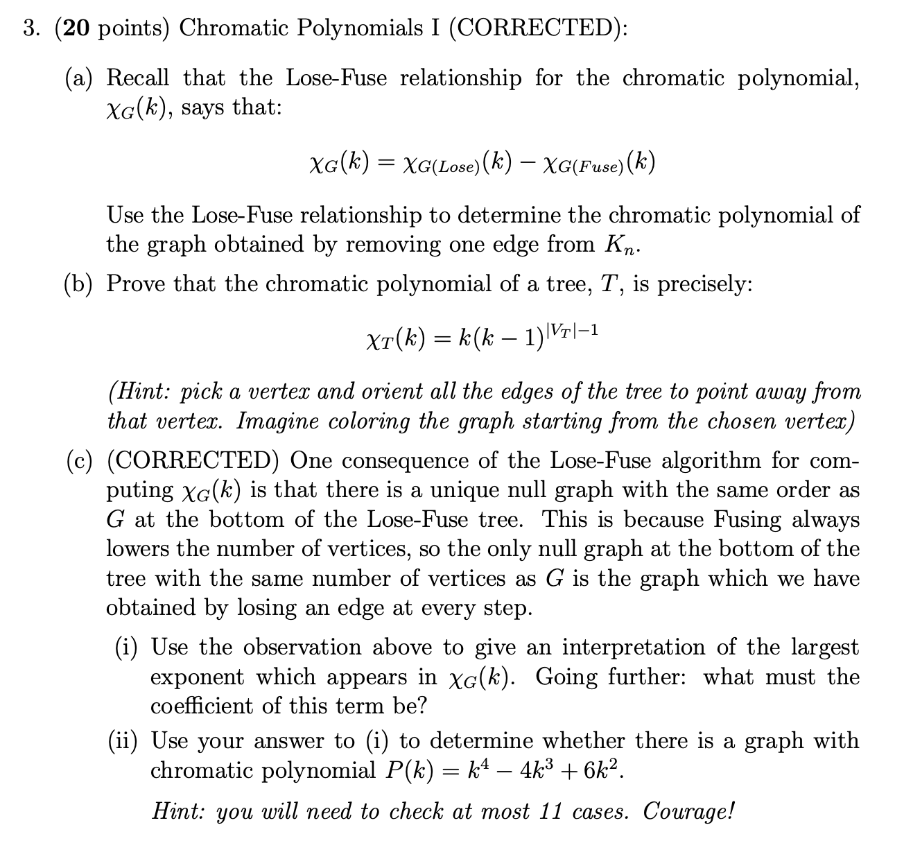 Solved (20 points) Chromatic Polynomials I (CORRECTED): (a) | Chegg.com