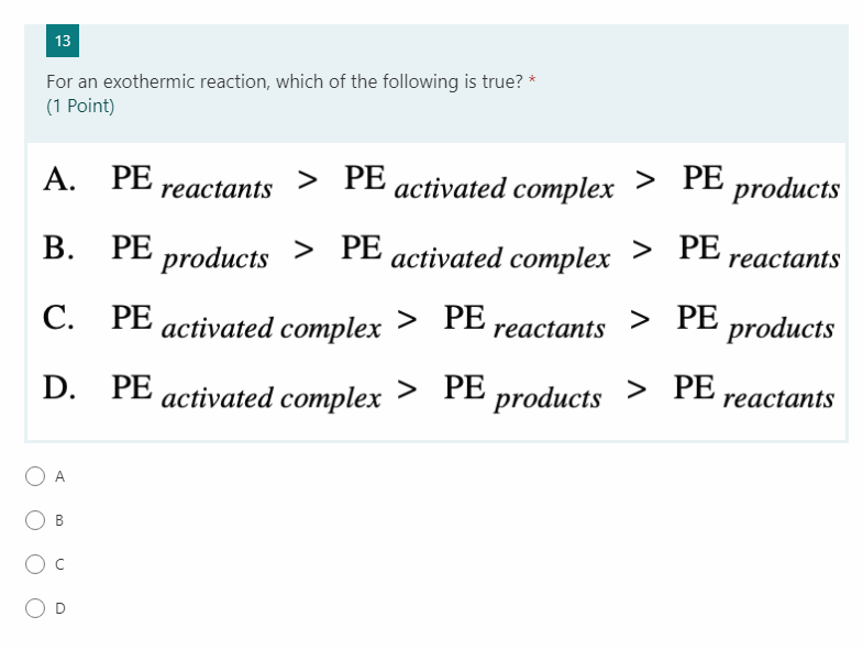 Solved 13 For an exothermic reaction, which of the following | Chegg.com