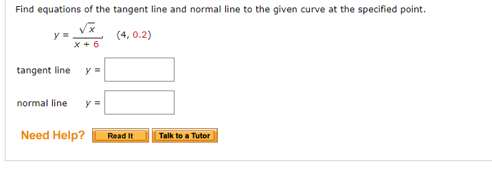 Solved Find equations of the tangent line and normal line to | Chegg.com