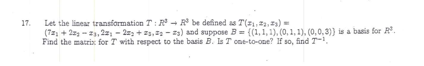 Solved 17. Let the linear transformation T:R? ; Rº be | Chegg.com