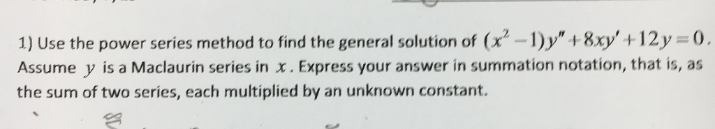 Solved 1) Use the power series method to find the general | Chegg.com