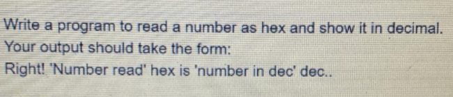 Solved Write a program to read a number as hex and show it | Chegg.com
