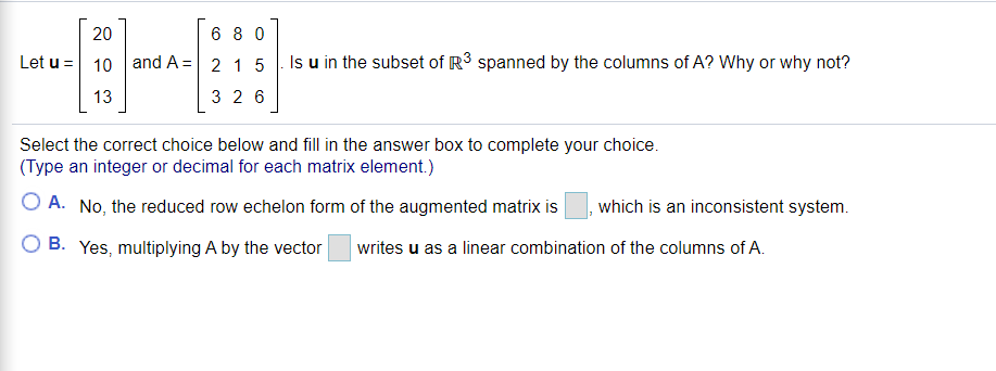 Solved Let u = 20 6 8 0 10 and A= 2 1 5 13 3 2 6 Is u in the | Chegg.com
