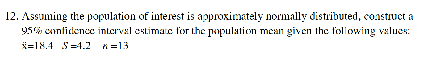 Solved 12. Assuming the population of interest is | Chegg.com