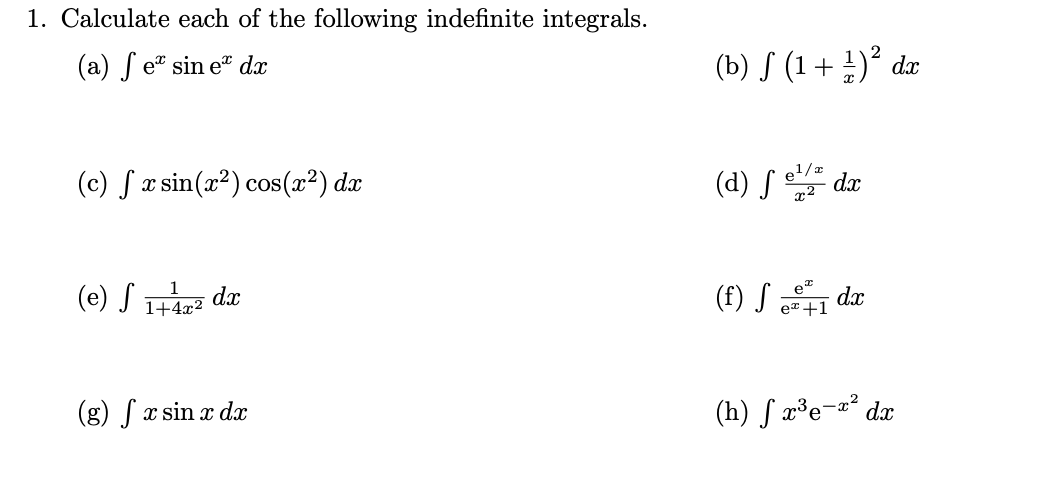 Solved 1. Calculate each of the following indefinite | Chegg.com