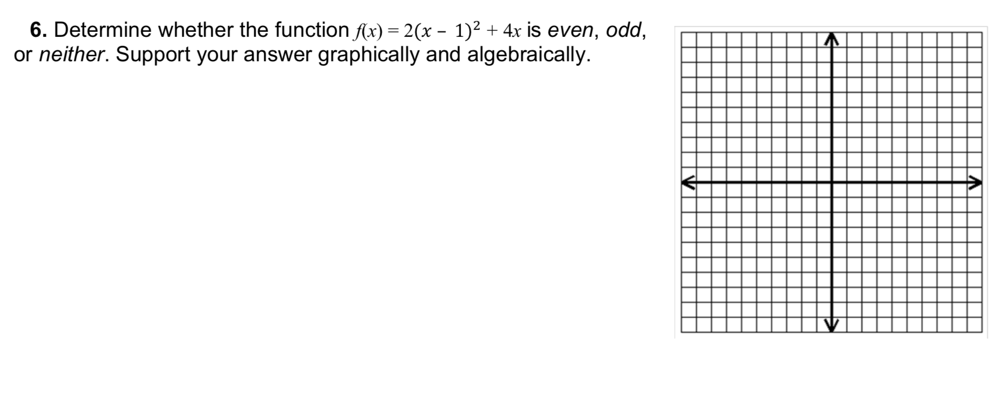 Solved 6. Determine whether the function f(x) = 2(x - 1)2 + | Chegg.com