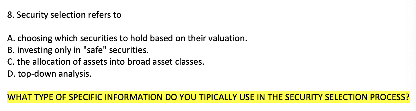 Solved 8. Security selection refers to A. choosing which | Chegg.com