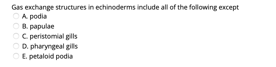 Solved Gas exchange structures in echinoderms include all of | Chegg.com