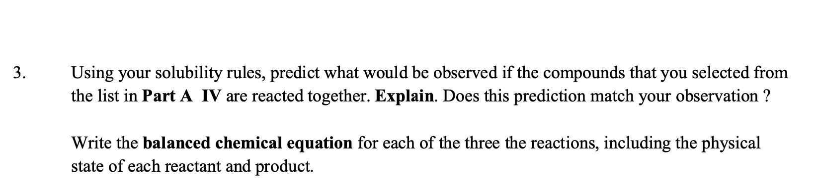 Solved 3. Using your solubility rules, predict what would be | Chegg.com