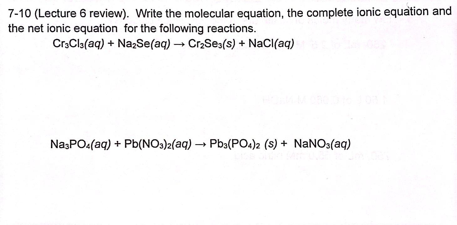 Solved 7−10 (Lecture 6 review). Write the molecular | Chegg.com