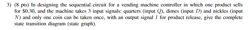 Solved 3) (8 pts) In designing the sequential circuit for a | Chegg.com