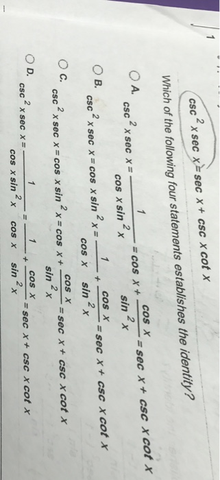 Solved csc^2 x sec x = sec x + csc x cot x Which of the | Chegg.com