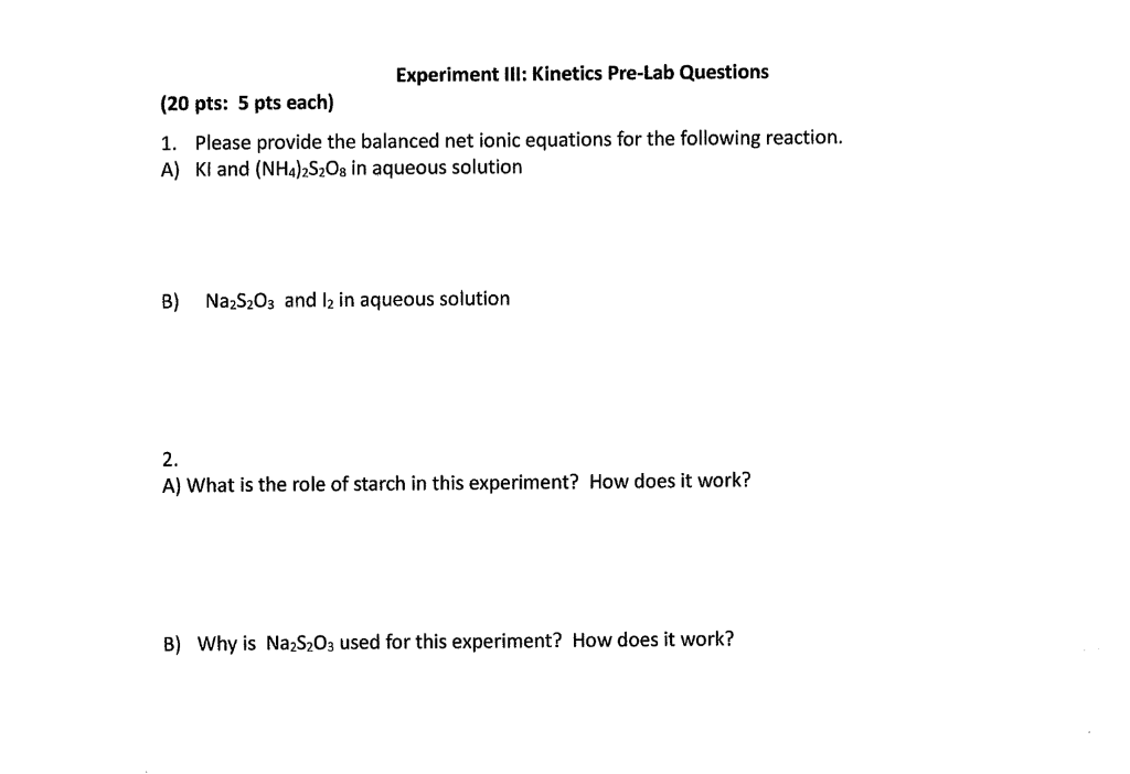 Solved Experiment Ill: Kinetics Pre-Lab Questions (20 pts: 5 | Chegg.com