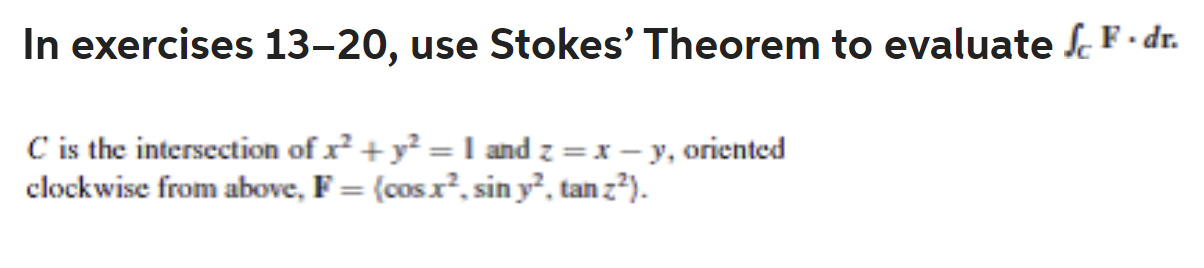 Solved In exercises 13−20, use Stokes' Theorem to evaluate | Chegg.com