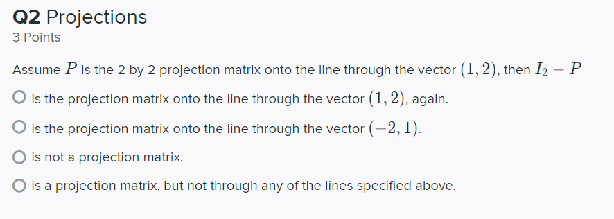 Solved Q2 Projections 3 Points Assume P is the 2 by 2 | Chegg.com