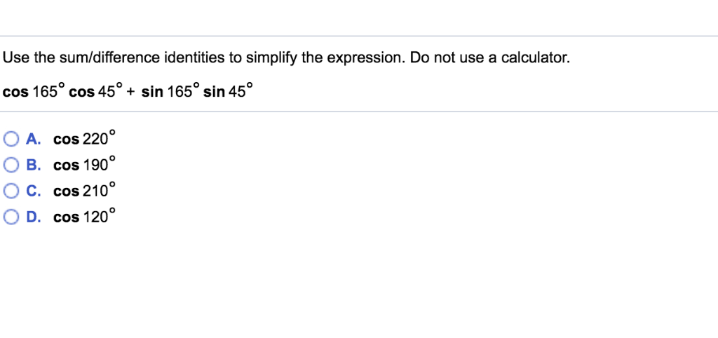 Solved Use the sum/difference identities to simplify the | Chegg.com