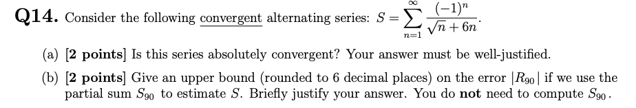 Solved Q14. Consider the following convergent alternating | Chegg.com