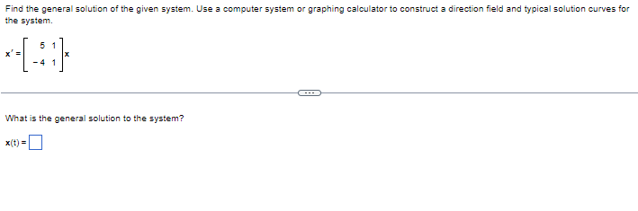 Solved Find the general solution of the given system. Use a | Chegg.com
