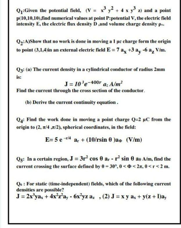 Solved Q,:Given the potential field, (V = x3y2 + 4 x y z) | Chegg.com