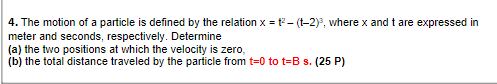 Solved 4. The motion of a particle is defined by the | Chegg.com