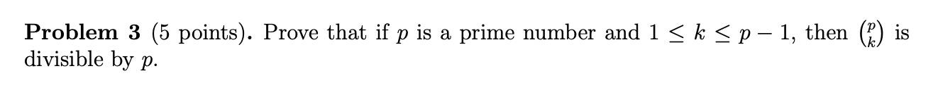Solved Problem 3 (5 points). Prove that if p is a prime | Chegg.com