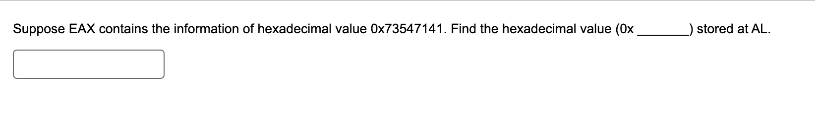 Solved Suppose EAX contains the information of hexadecimal | Chegg.com