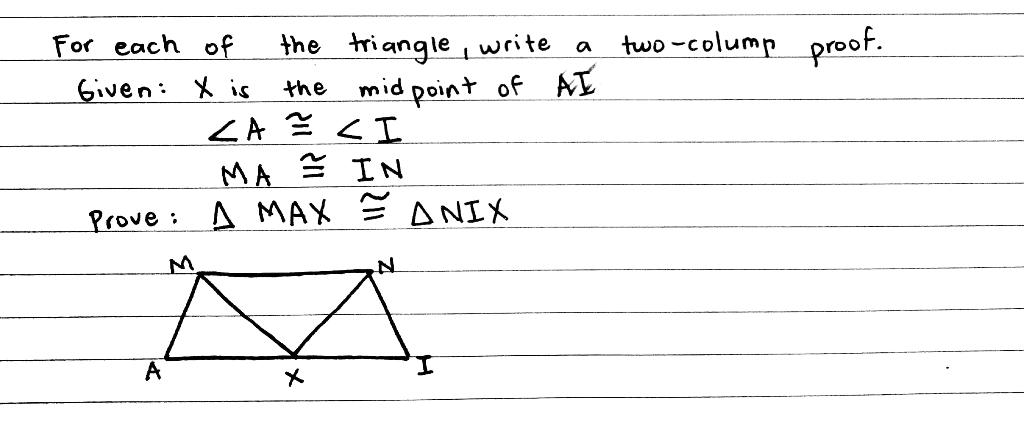 Solved For each of the triangle, write a two-column proof. | Chegg.com