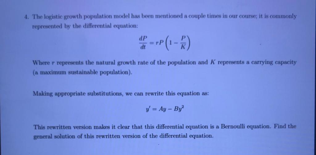Solved 4. The logistic growth population model has been | Chegg.com