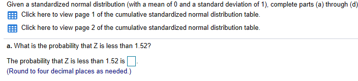 Solved Given a standardized normal distribution (with a | Chegg.com