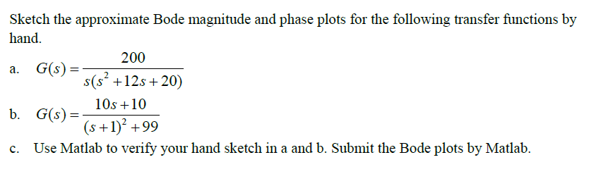 Sketch the approximate Bode magnitude and phase plots | Chegg.com
