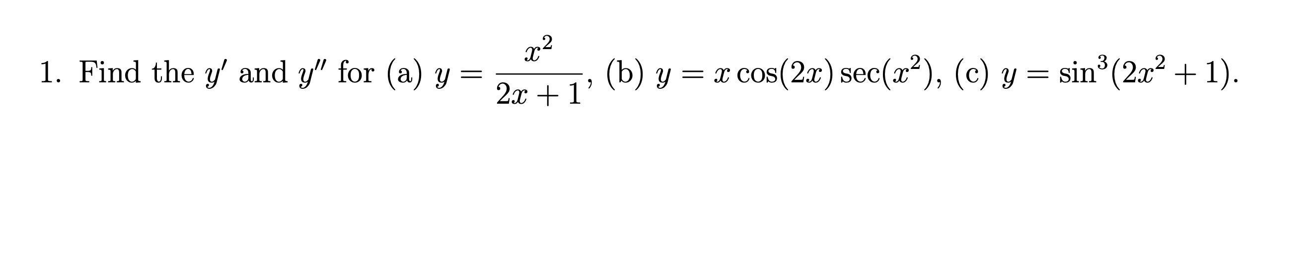 Solved 1. Find the y′ and y′′ for (a) y=2x+1x2, (b) | Chegg.com