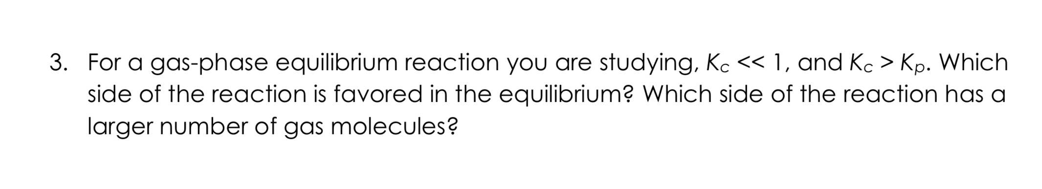 Solved For a gas-phase equilibrium reaction you are | Chegg.com