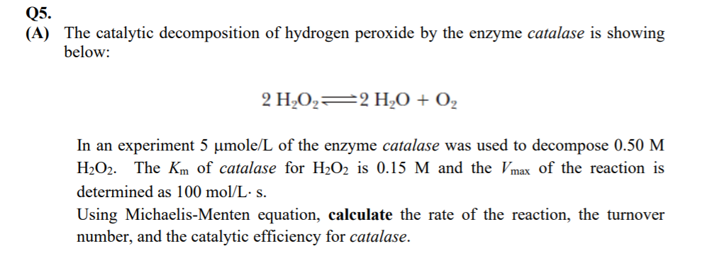 Solved Q5. (A) The catalytic decomposition of hydrogen | Chegg.com